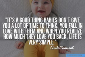 65 Inspiring and Cute Baby Quotes - Planet of Success