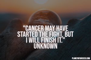 102 Uplifting Cancer Quotes to Keep on Fighting - Planet of Success
