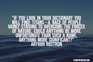 78 Famous Titanic Quotes [from eyewitnesses and the movie]