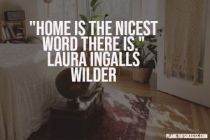 111 Beautiful Home Quotes about the Best Place on Earth