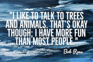 112 Bob Ross Quotes about Life’s Happy Accidents